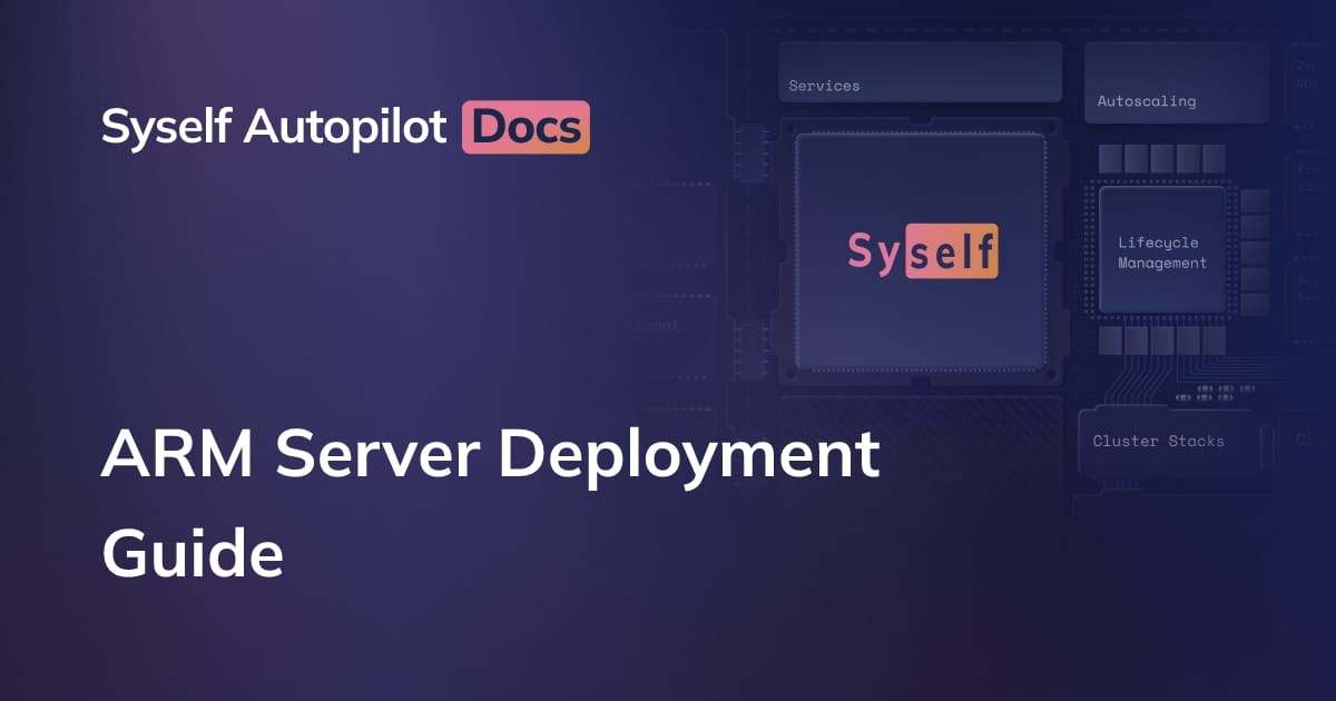 ARM Server Deployment Guide | Autopilot Docs