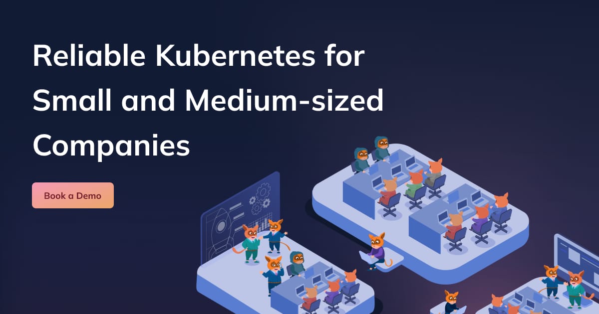 Reliable Kubernetes for Small and Medium-sized Companies
